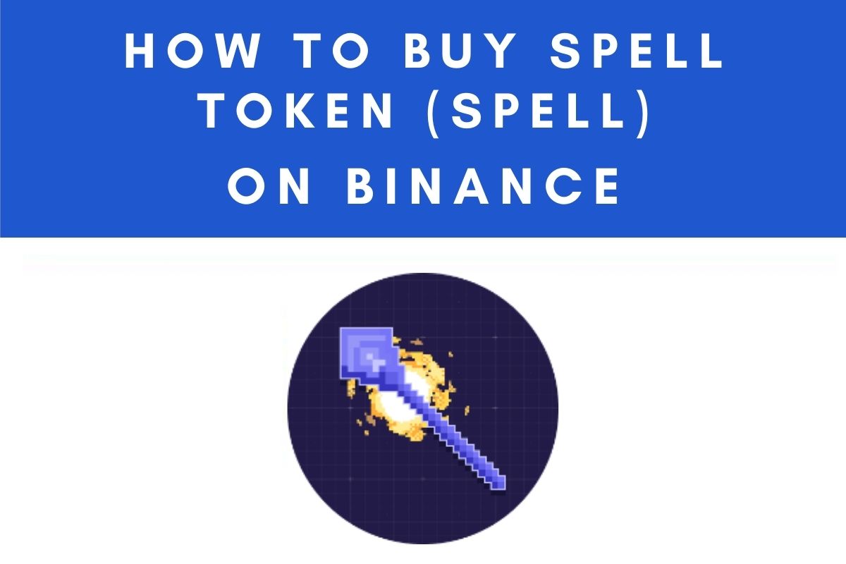 How To Buy Spell Token (SPELL) On Binance - THE CRYPTOBASE